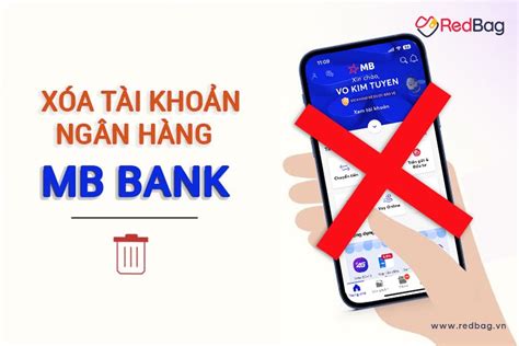 Cách Xóa Hủy Đóng tài khoản MB Bank online chỉ phút RedBag