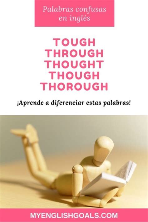 Tough Vs Through Vs Thought Vs Though Vs Thorough ¿cómo Diferenciarlos