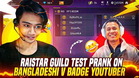 Raistar Guild Test Prank On Bangladeshi V Badge Youtuber The Star