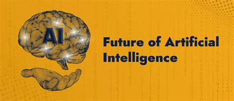 What Is The Future Of Artificial Intelligence Intelligence