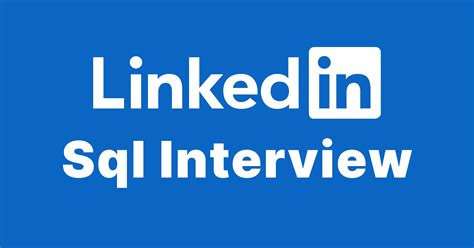 8 Linkedin Sql Interview Questions Updated 2024