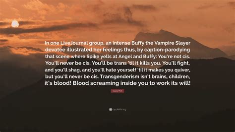 Casey Plett Quote “in One Livejournal Group An Intense Buffy The