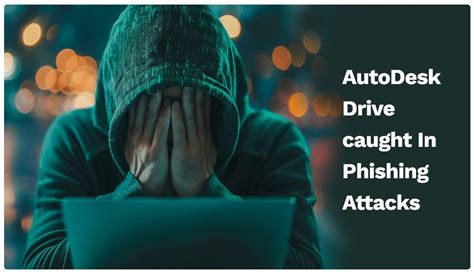 Logix Infosecurity Pvt Ltd On Linkedin Autodesk Drive Caught In Phishing Scams