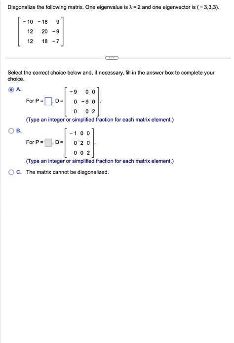 Solved Diagonalize The Following Matrix One Eigenvalue Is
