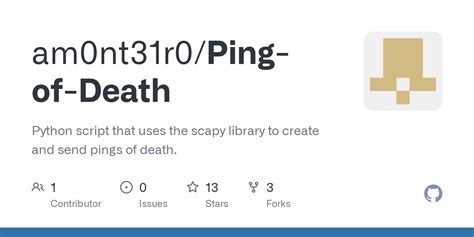 Github Am0nt31r0ping Of Death Python Script That Uses The Scapy