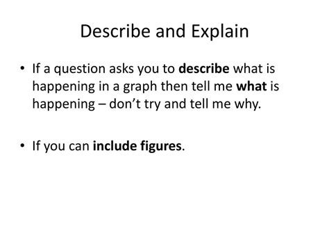 Describe And Explain If A Question Asks You To Describe What Is