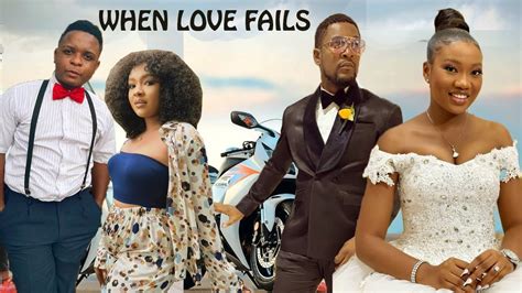WHEN LOVE FAILS WOLE OJO CHINENYE NNEBE ENOCK DARKO MOVIE NEW