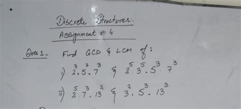 Solved Discrete Structures Assignment 4 Ques 1 Fird Gcd