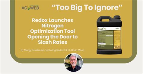 “too Big To Ignore” Redox Launches Nitrogen Optimization Tool Opening