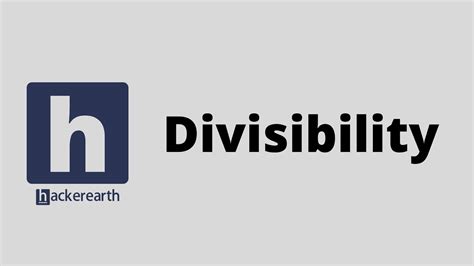 HackerEarth Divisibility Problem Solution Programming101