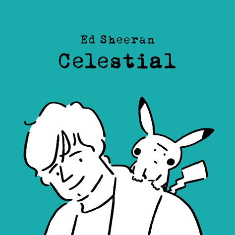 Celestial 歌詞和訳 Ed Sheeran Genius Lyrics