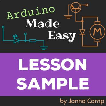 Arduino Made Easy Lesson Sample By Janna Camp TPT