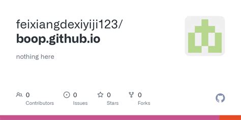 Github Feixiangdexiyiji Boop Github Io Nothing Here