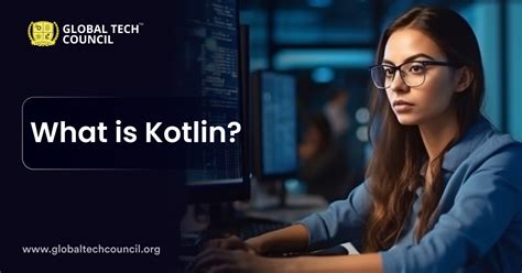 What Is Kotlin Global Tech Council