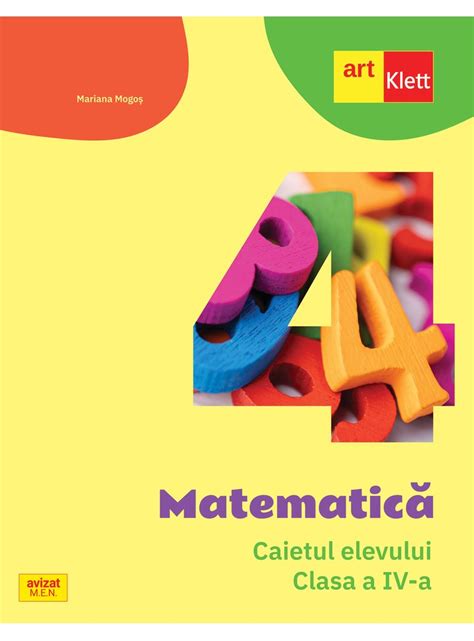 Matematica Caietul Elevului Clasa A Iv A Mariana Mogos