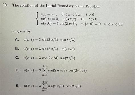 Solved The Solution Of The Initial Boundary Value Problem