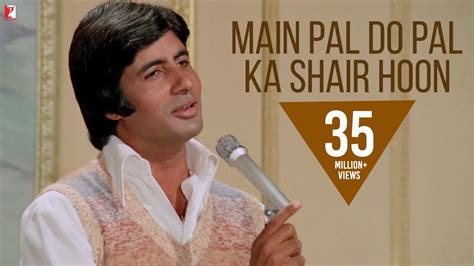 Main Pal Do Pal Ka Shair Hoon Full Song Kabhi Kabhie Amitabh