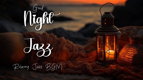 Calm Night Jazz Instrumental Music Slow Sleep Jazz Piano Music Smooth Background Music YouTube