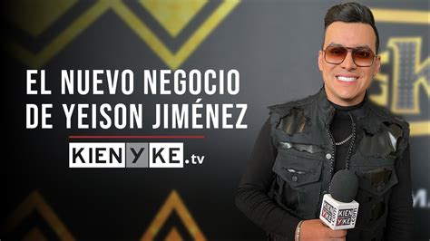 El Nuevo Negocio De Yeison Jiménez Kienyke