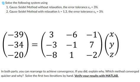 Solved Solve The Following System Using 1 Gauss Seidel