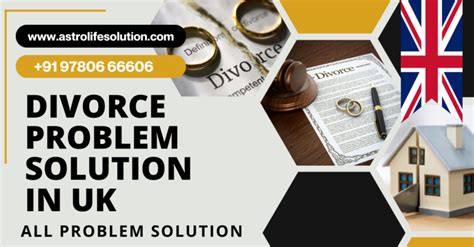 Divorce Problem Solution In Uk Astro Life Solution