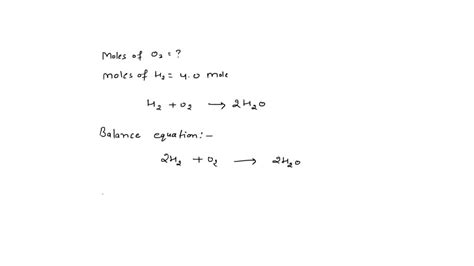 Solved How Many Moles Of O Are Required To React With Moles H