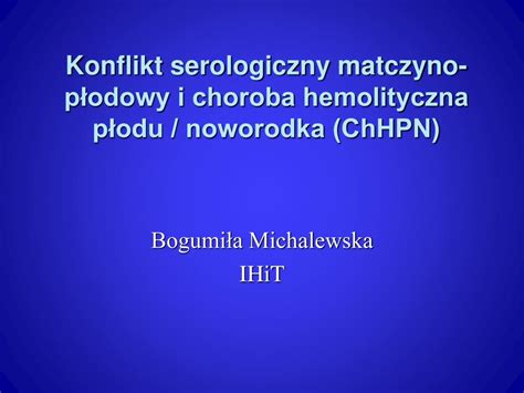 PPT Konflikt serologiczny matczyno płodowy i choroba hemolityczna