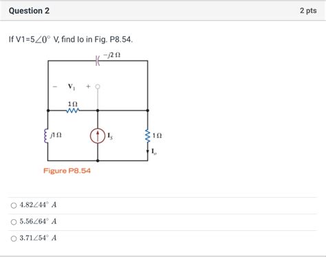 [solved] question 2 if v1 5 0 v find io in fig p8 54