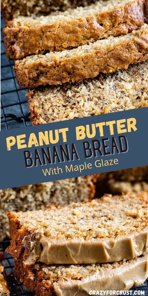 Peanut Butter Banana Bread With Maple Glaze Artofit