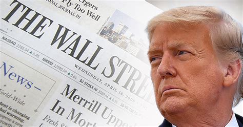 Wsj Editorial Boards Work To Undermine Trump Has Persisted For A Decade