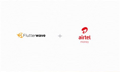 Flutterwave Partners With Airtel Money To Enhance Payment And Transaction Options For Eastern