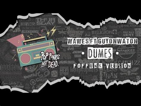 Wawes Ft Guyon Waton Dumes Cover Poppunk Youtube