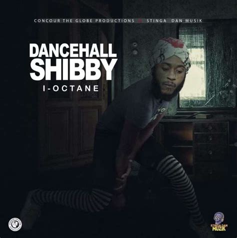 I Octane Dancehall Shibby Khago Diss Concour Globe Productions