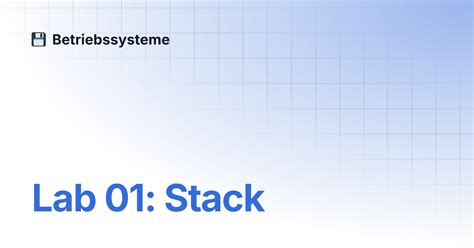 Lab 01 Stack Betriebssysteme