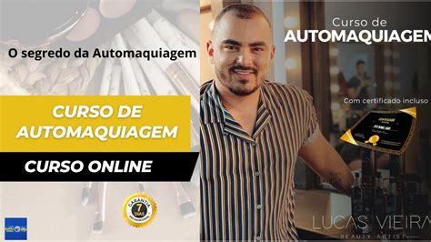 Automaquiagem Lucas Vieira Curso O Segredo Da Automaquiagem YouTube