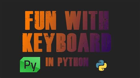 Some Fun With Keyboard By Using Python YouTube