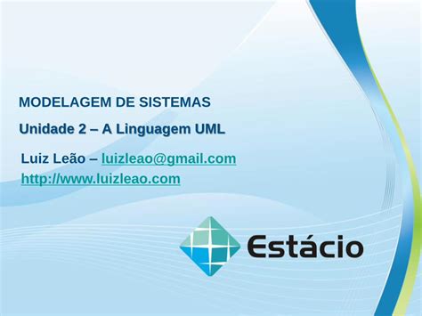 PDF MODELAGEM DE SISTEMAS Unidade 2 A Linguagem UML Luiz Luizleao