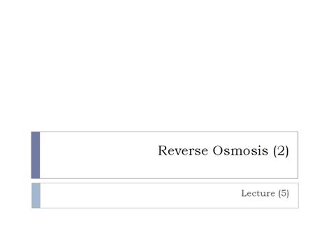 Desalination Course Lecture 5 Reverse Osmosis 2 AquaEnergy Expo