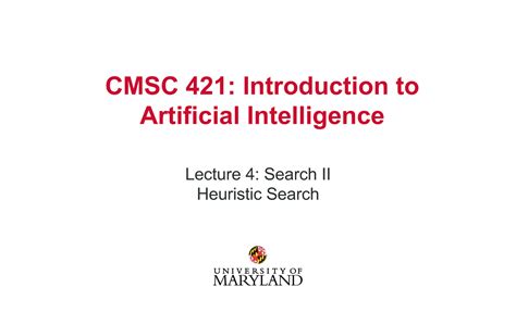 Cmsc Lect Heuristic Search Cmsc Introduction To Artificial