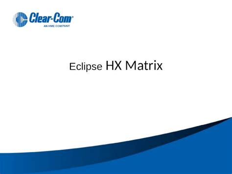 PPTX Eclipse HX Matrix ECLIPSE HX MATRIX Pico Matrix 1RU With Redundancy PSU 36 RJ 45 Ports