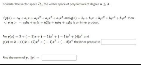 Solved Consider The Vector Space P The Vector Space Of Chegg