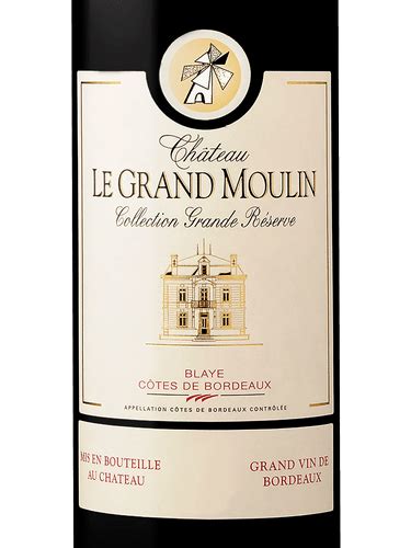 Château Le Grand Moulin Collection Grande Réserve Blaye Côtes De