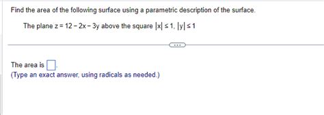 Solved Find The Area Of The Following Surface Using A Chegg