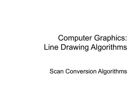 Line Drawing Algorithms Scan Conversion And Dda