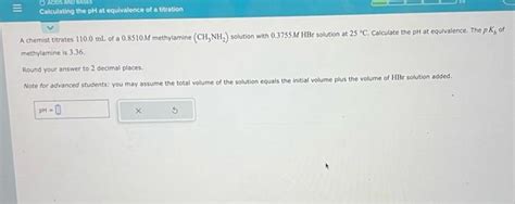 Solved A Chemist Titrates 110 0 ML Of A 0 8510M Methyiamine Chegg
