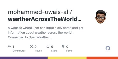 Github Mohammed Uwais Aliweatheracrosstheworldwebsite A Website Where User Can Input A City