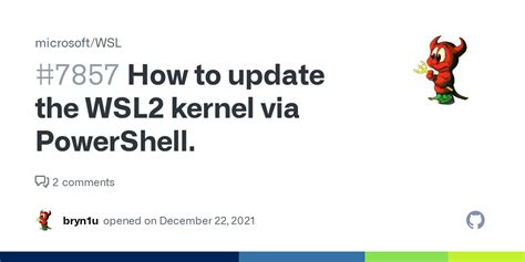 How To Update The Wsl2 Kernel Via Powershell · Issue 7857 · Microsoft