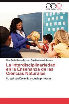 Libro La Interdisciplinariedad En La Ense Anza De Las Ciencias
