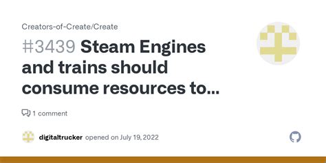 Steam Engines And Trains Should Consume Resources To Run · Issue 3439