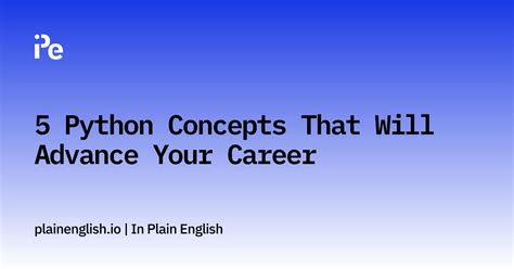 5 python concepts that will advance your career